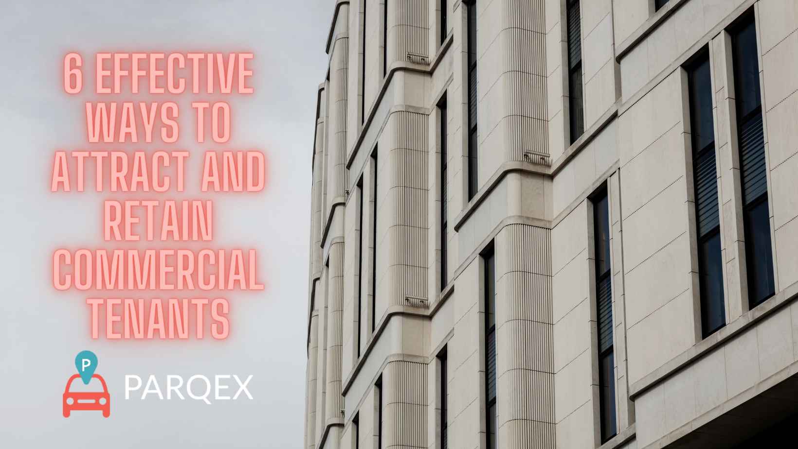 6 Effective Ways to Attract and Retain Commercial Tenants - ParqEx