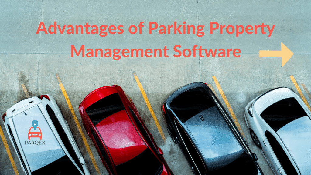 Advantages of Parking Property Management Software - ParqEx