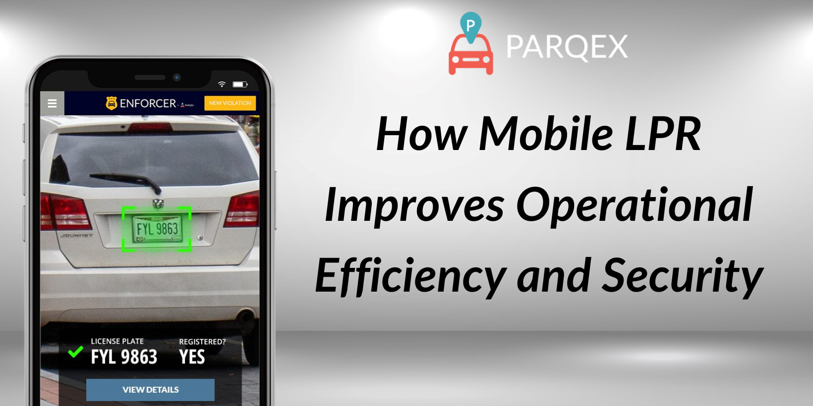 How Mobile LPR Improves Operational Efficiency and Security - ParqEx