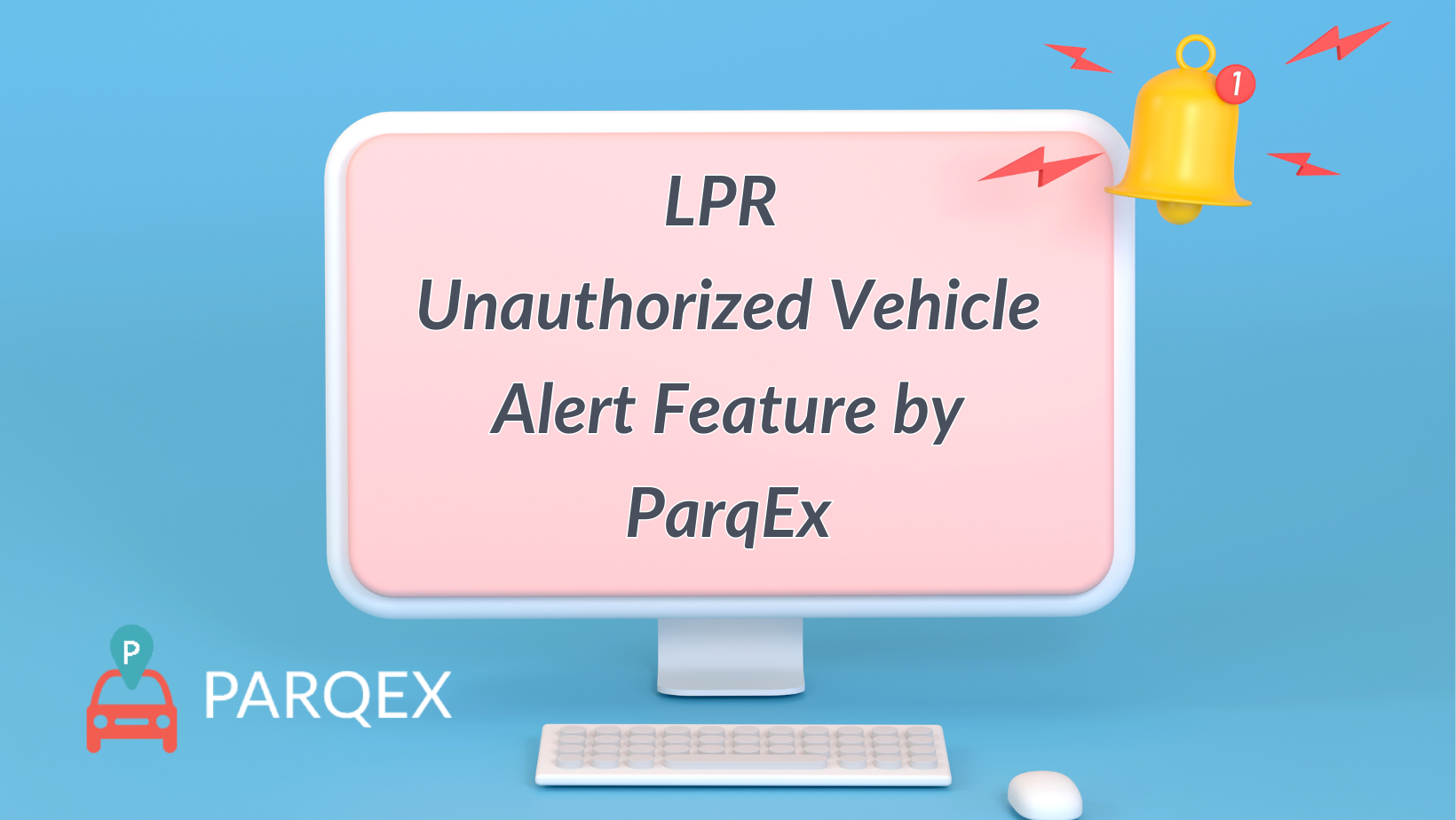 LPR Unauthorized Vehicle Alert Feature by ParqEx - ParqEx