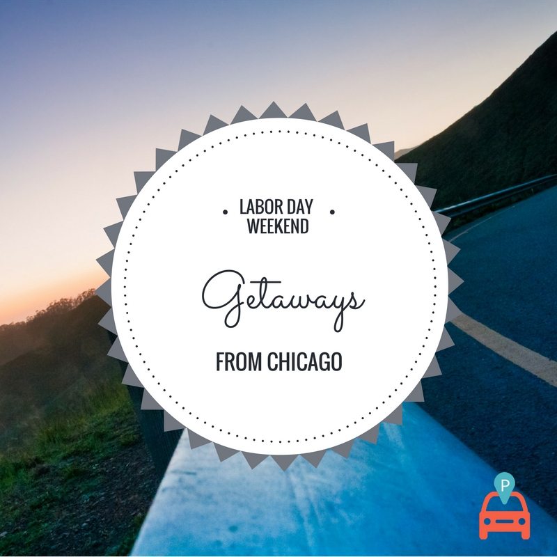 Labor Day Weekend Getaways from Chicago - Start Your Vacation