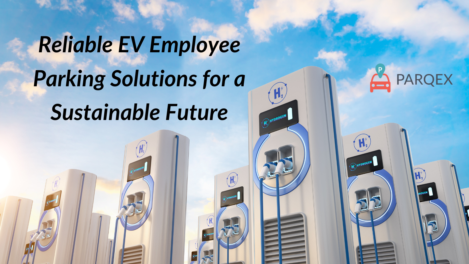 Reliable EV Employee Parking Solutions for a Sustainable Future - ParqEx