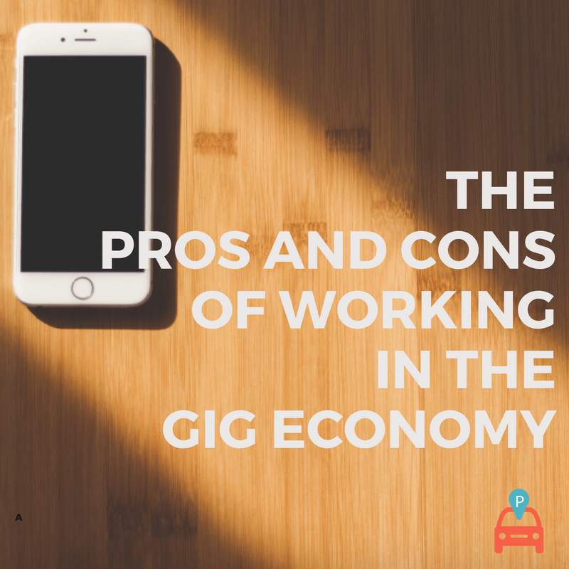 The Pros and Cons of Working in the Gig Economy - Good With The Bad