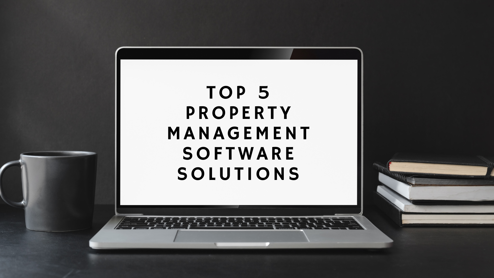 Top 5 Property Management Software Solutions - ParqEx