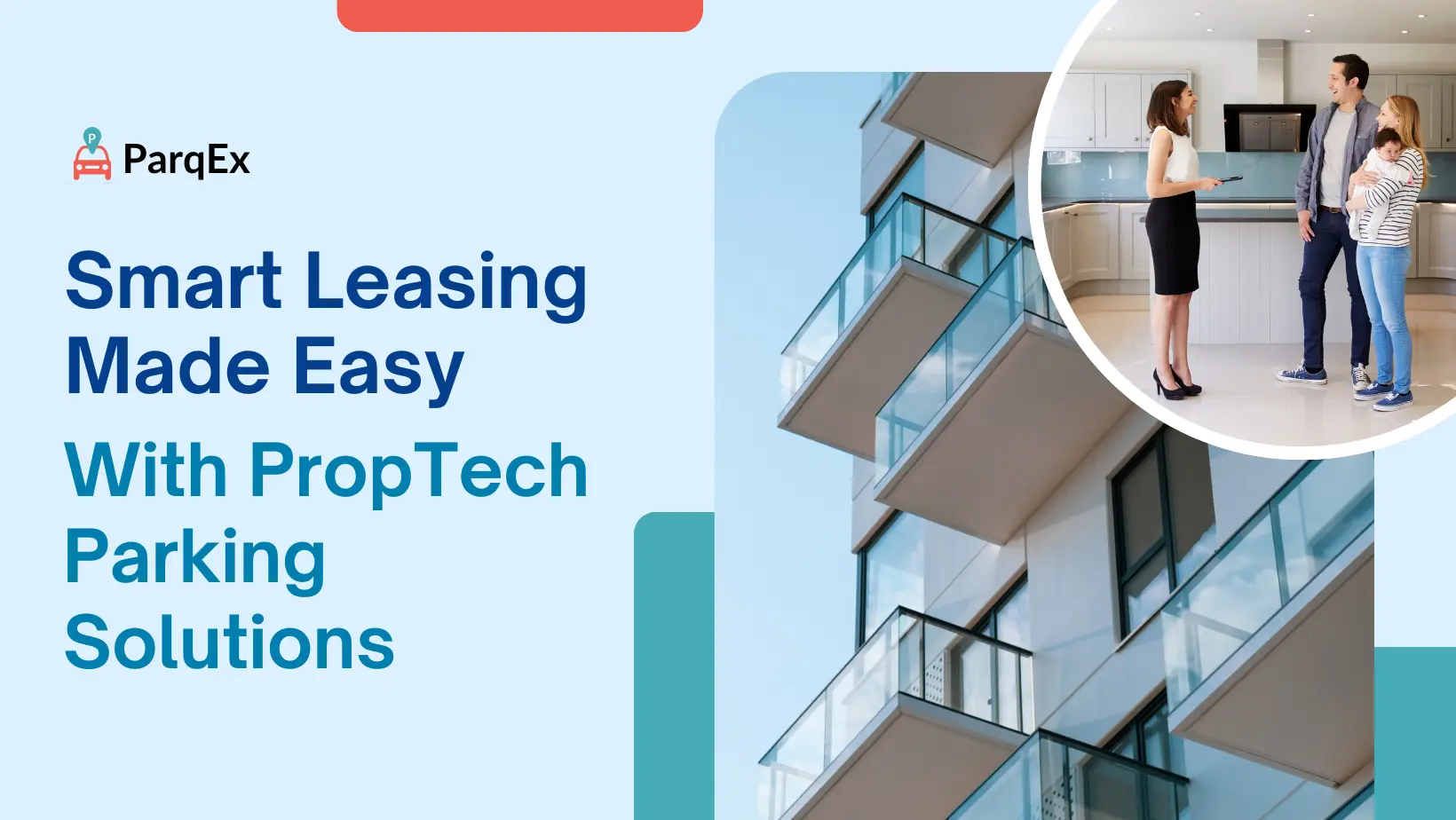 Smart Leasing Made Easy with PropTech Parking Solutions - ParqEx