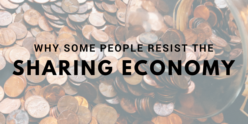 Why Some People Resist the Sharing Economy - Share The Love